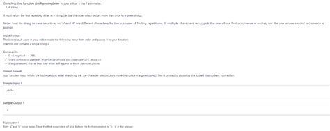 Solved Complete The Function Firstrepeatingletter In Your