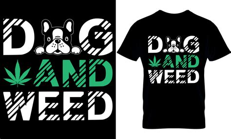 Cannabis Typography T Shirt Design Weed T Shirt Design Weed T Shirt