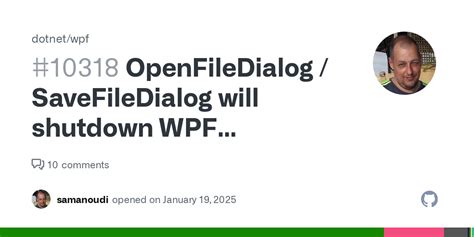 Openfiledialog Savefiledialog Will Shutdown Wpf Application With Error · Issue 10318 · Dotnet