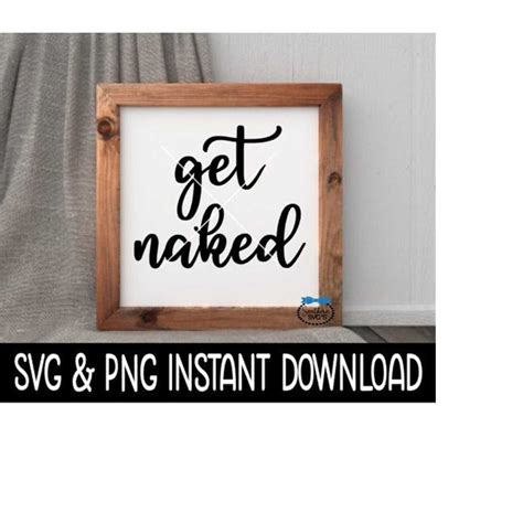 Get Naked Svg File Get Naked Png File Farmhouse Bathroom S Inspire Uplift