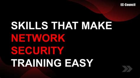 Skills That Make Network Security Training Easy Ppt
