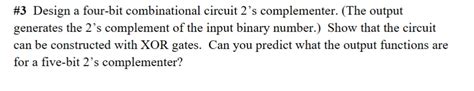 Solved 3 ﻿design A Four Bit Combinational Circuit 2s