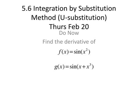 ppt 5 6 integration by substitution method u substitution thurs feb