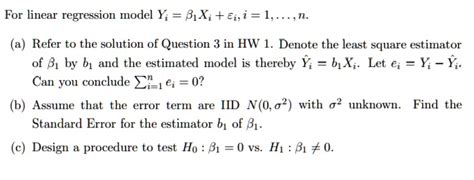 For Linear Regression Model Yi B1 X Eii 1n A Refer To The Solution Of Question 3 In Hw 1 Denote