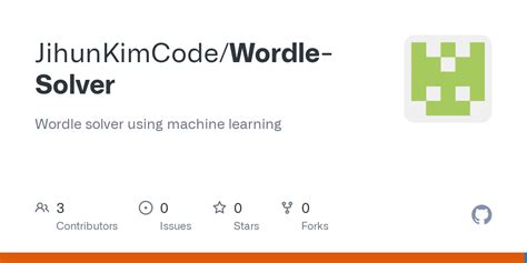 Github Jihunkimcode Wordle Solver Wordle Solver Using Machine Learning
