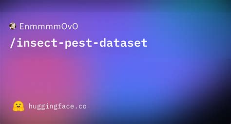 Enmmmmovoinsect Pest Dataset · Datasets At Hugging Face