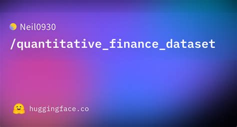 Neil0930 Quantitative Finance Dataset · Datasets At Hugging Face