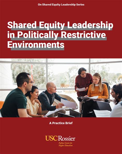 Shared Equity Leadership In Politically Restrictive Environments A Practice Brief Pullias
