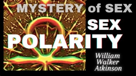 William Walker Atkinson Mystery Of Sex Or Sex Polarity 7 0f 10 Physical