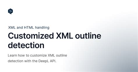 customized xml outline detection deepl documentation