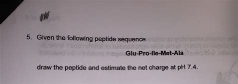 solved 5 given the following peptide sequence sen o bobo