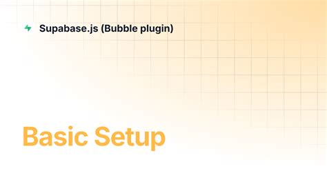 Basic Setup Supabasejs Bubble Plugin