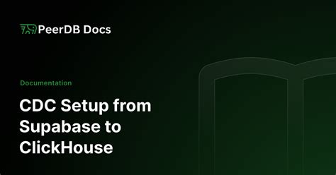 Cdc Setup From Supabase To Clickhouse Peerdb Docs Setup Your Etl In