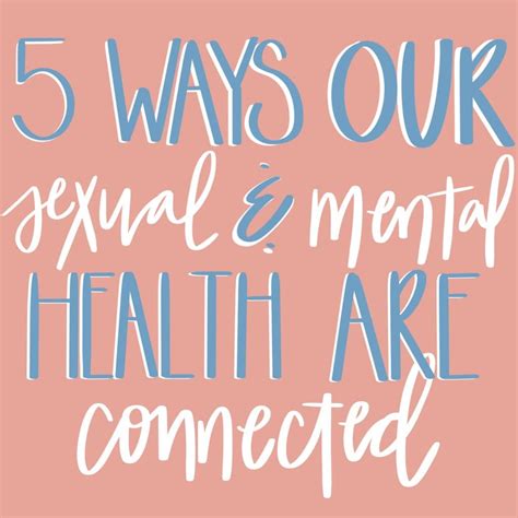 Ways Our Sexual Health And Mental Health Are Related