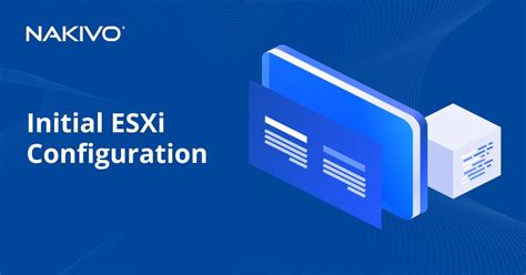 Initial Esxi Configuration R Nakivo