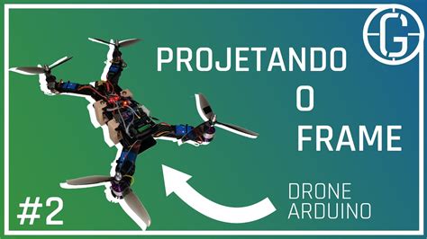Drone Arduino Projetando O Frame YouTube