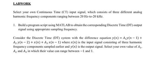 Solved Labwork Select Your Own Continuous Time Ct Input
