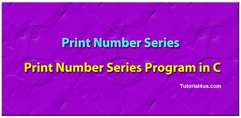 Programming Tutorials Program To Print Number Series In C