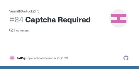 Captcha Required · Issue 84 · Vermiiii0nfuckzhs · Github