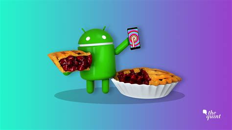 Google P Is Now Called Android Pie All You Need To Know