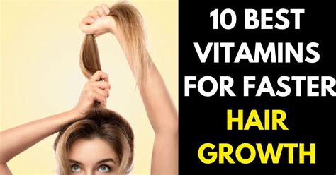 10 Best Vitamins For Hair Growth Extreme Hair Growth Stylepersuit