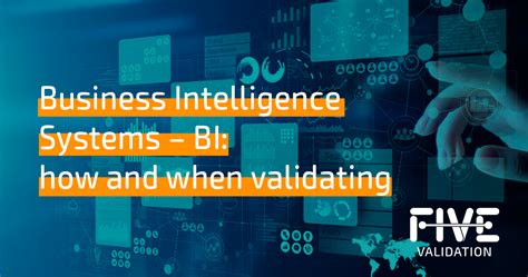 Business Intelligence Systems Bi How And When Validating