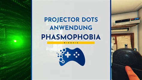 Dots Projector Phasmophobia Wie Funktioniert Das Portal Für Spieler Ritzyranger