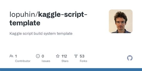 Github Lopuhinkaggle Script Template Kaggle Script Build System