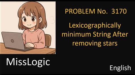 Leetcode Problem 3170 Solution Stepwise Youtube