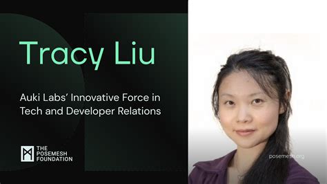 Tracy Liu Auki Labs Innovative Force In Tech And Developer Relations