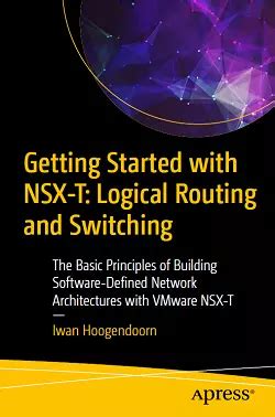 Getting Started With NSX T Logical Routing And Switching WOW EBook
