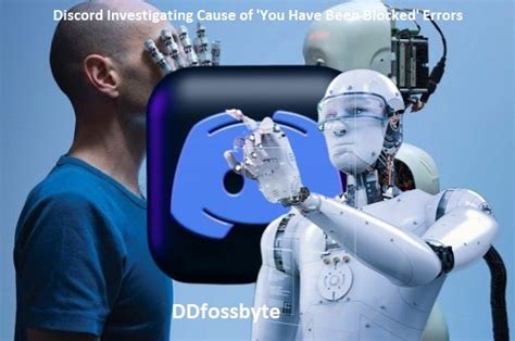 From Blocking To Bonding Discords Journey To Solve ‘you Have Been Blocked Errors By Debanka