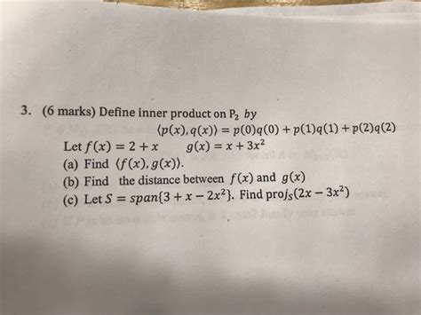 solved 3 6 marks define inner product on p2 by