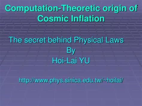 Ppt Computation Theoretic Origin Of Cosmic Inflation Powerpoint