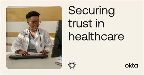 How Okta And Aws Are Securing Trust In Healthcare Okta