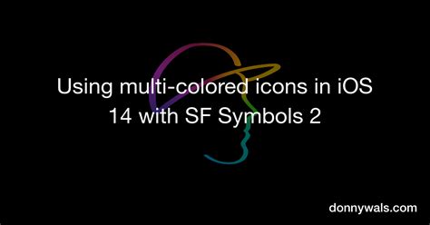 Using Multi Colored Icons In Ios 14 With Sf Symbols 2 Donny Wals
