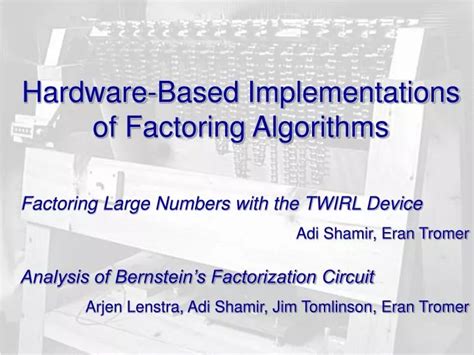 Ppt Hardware Based Implementations Of Factoring Algorithms Powerpoint