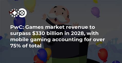 PwC Games Market Revenue To Surpass 330 Billion In 2028 With Mobile Gaming Accounting For