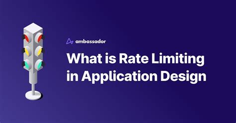 What Is Rate Limiting In Application Design Ambassador Labs