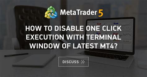 How To Disable One Click Execution With Terminal Window Of Latest Mt4
