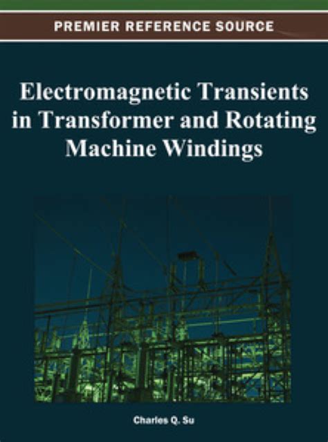 Electromagnetic Transients In Transformer And Rotating Machine Windings Premiumjs Store