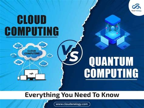 Cloud Computing Vs Quantum Computing Everything You Need To Know
