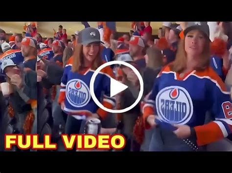 New Video Oilers Fan Flashes Crowd By Brodierainierbefawosi Medium