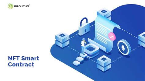 Nft Smart Contract What Do You Know About Them By Prolitus Technologies Medium