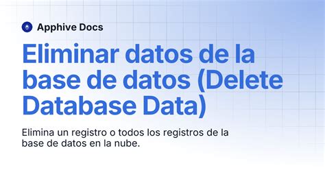 Eliminar Datos De La Base De Datos Delete Database Data Apphive Docs
