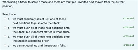 Solved When Using A Stack To Solve A Maze And There Are