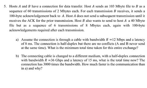Solved 5 Hosts A And B Have A Connection For Data Transfer