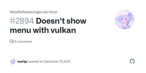 Doesn T Show Menu With Vulkan Issue Valvesoftware Csgo Osx Linux Github