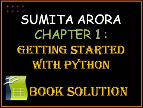 Getting Started With Python Class 11 Sumita Arora Solution Computer