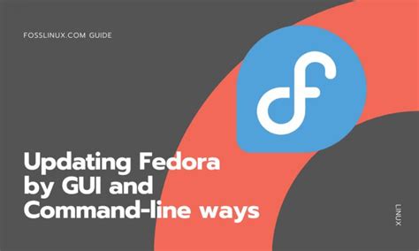 How To Update Fedora By Gui And Command Line Ways